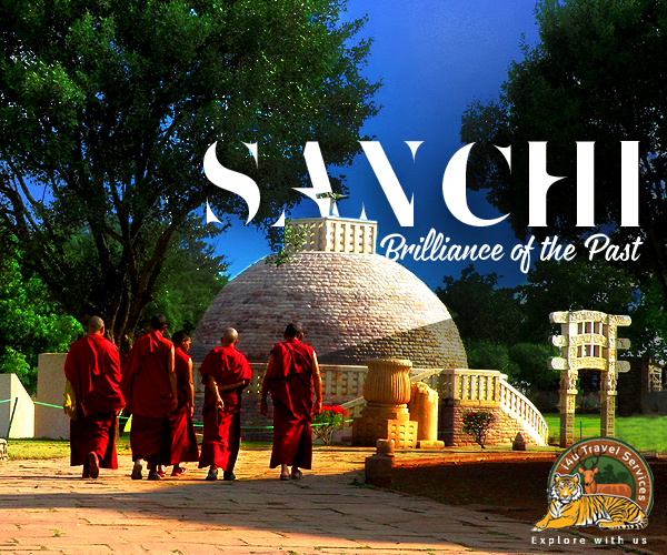 Visit The Brilliance Of The Past Through A Tour Of Sanchi